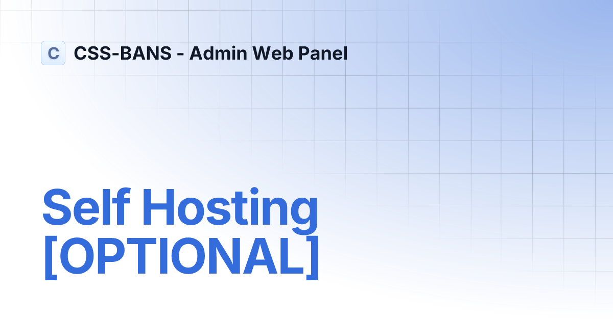 Self Hosting [OPTIONAL] | CSS-BANS - Admin Web Panel