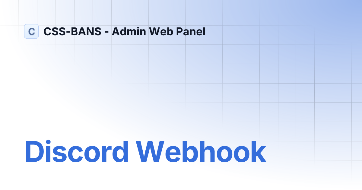 Discord Webhook | CSS-BANS - Admin Web Panel